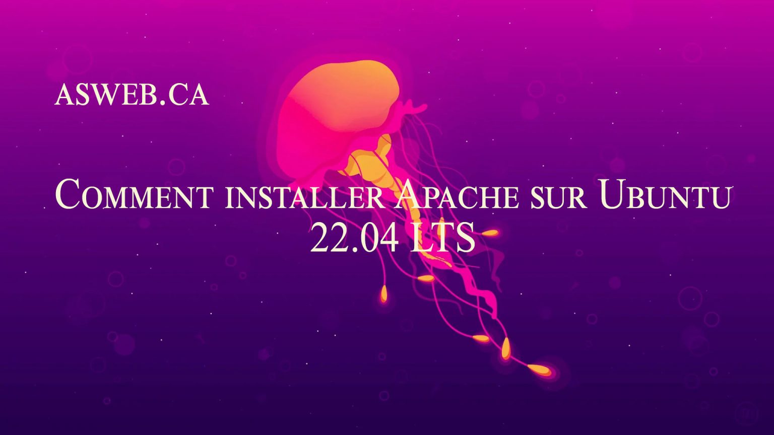 Comment installer Apache sur Ubuntu 22.04 LTS – asweb